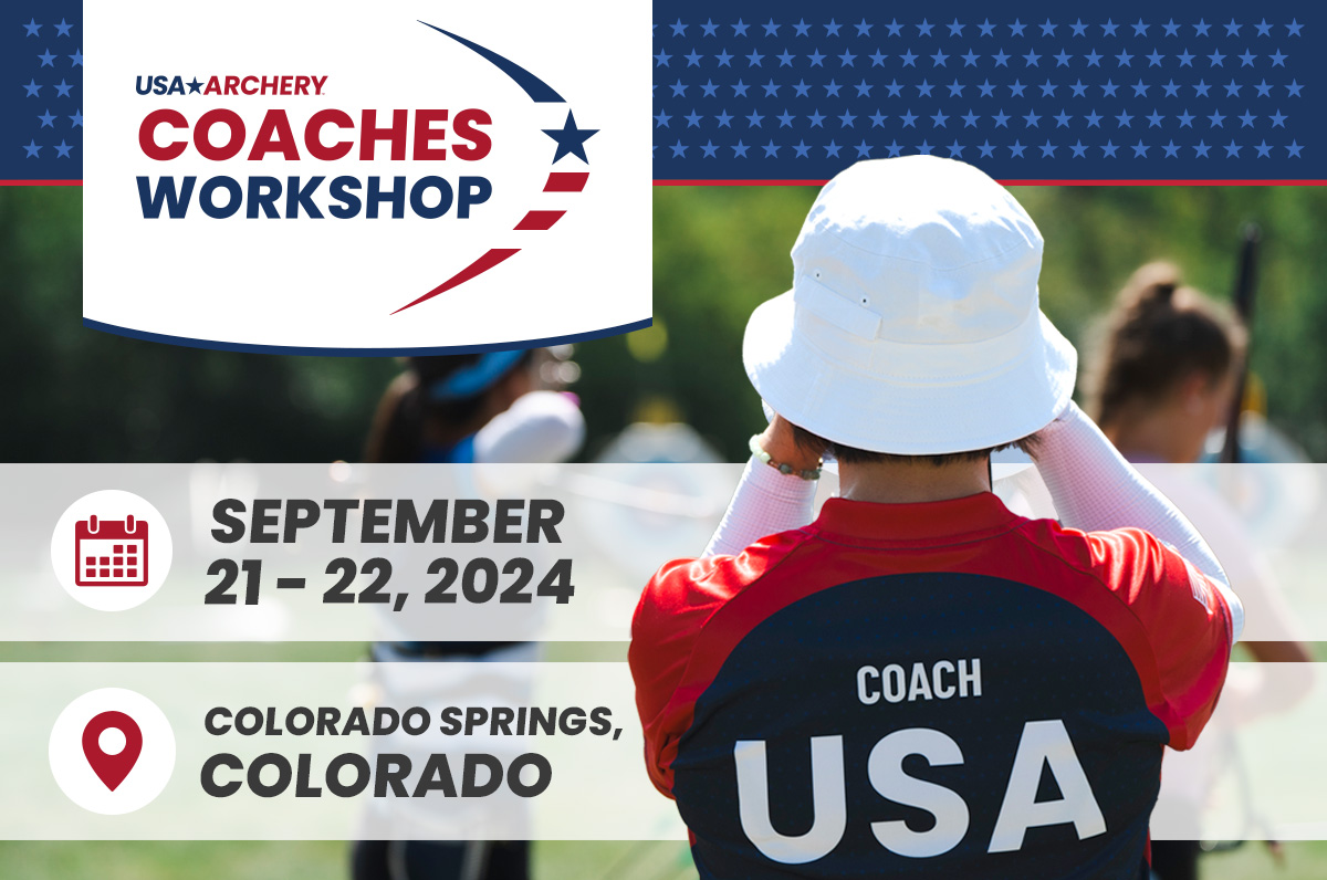 Save the date for USA Archery Coaches Workshop and keep an eye out for ...